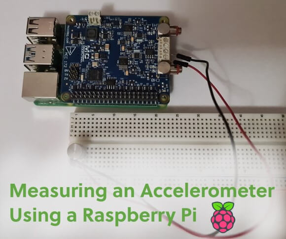 Tutorial: Measuring an Accelerometer with a Raspberry Pi-Mounted DAQ – Digilent Blog